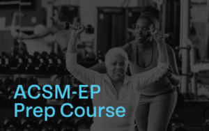 ACSM Exercise Physiologist Prep - ACSM