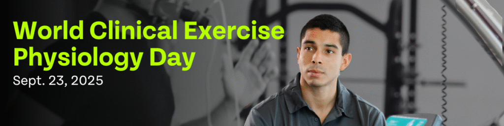 World Clinical Exercise Physiology Day - ACSM